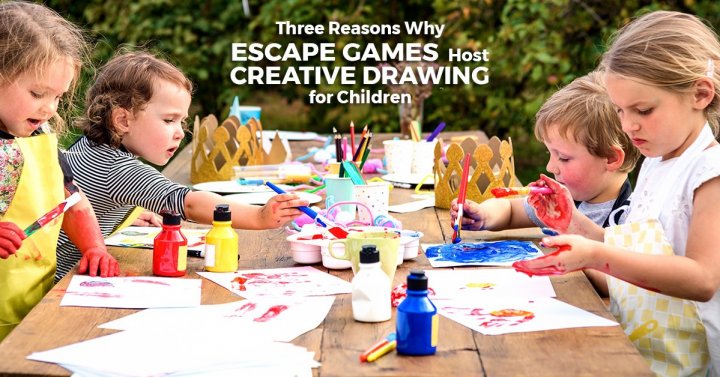 Creative Drawing for Children Reasons Why Escape Games Host It